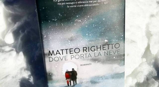 Matteo Righetto, Dove porta la neve [recensione] - Versiliatoday.it