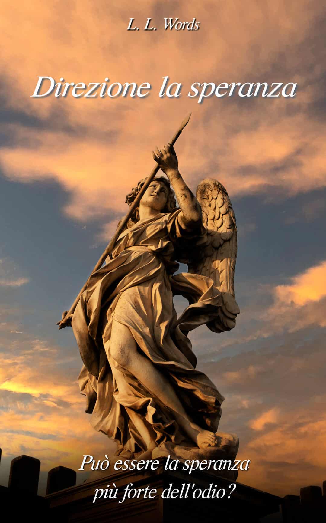 Uscito il romanzo “Direzione la speranza”, secondo libro della serie di ...